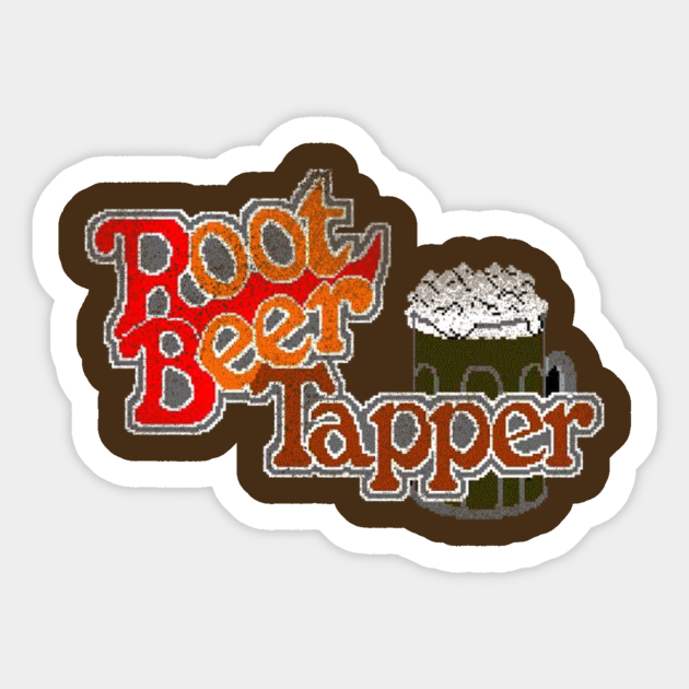Root Beer Tapper - Tapper - Sticker | TeePublic